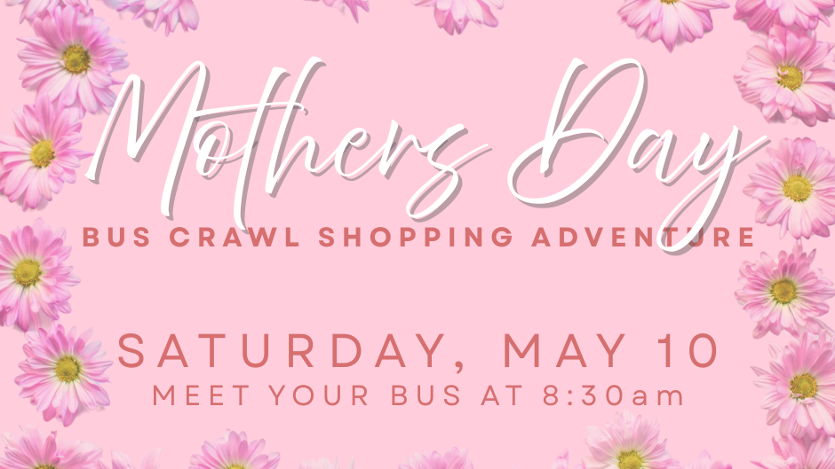 Mother's Day Bus Crawl Shopping Adventure - Checkout