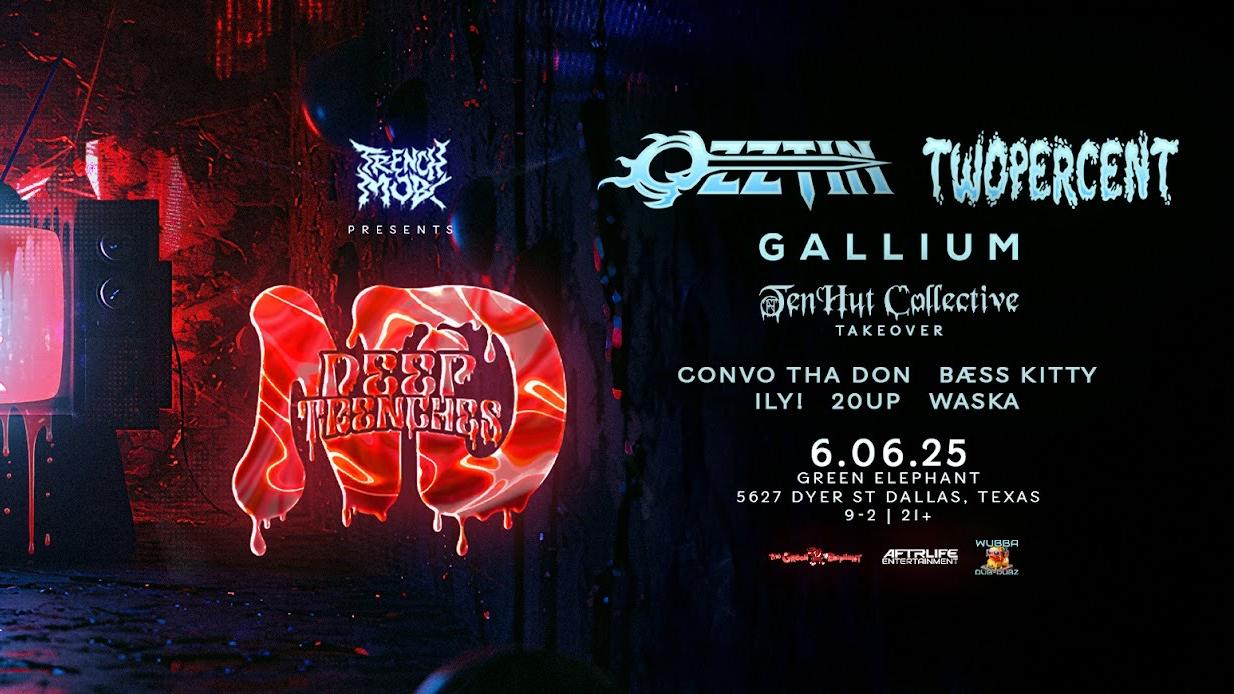 DEEP ND TRENCHES OZZTIN / TWOPERCENT in Dallas - Checkout