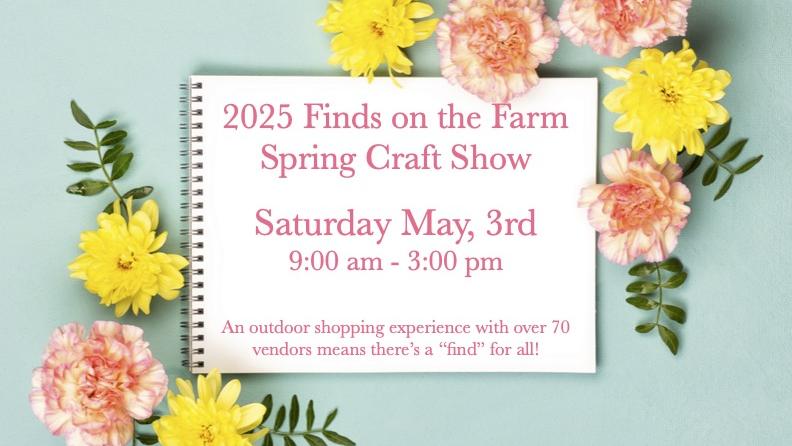 2025 Finds on the Farm Spring Craft Show - Vendor Registration in ...