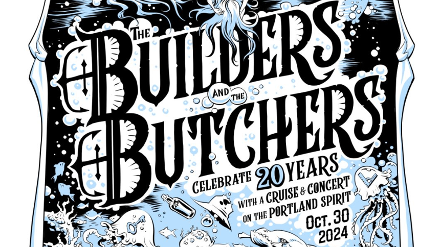 The Builders and the Butchers 20 Year Anniversary Portland Sprit Cruise ...
