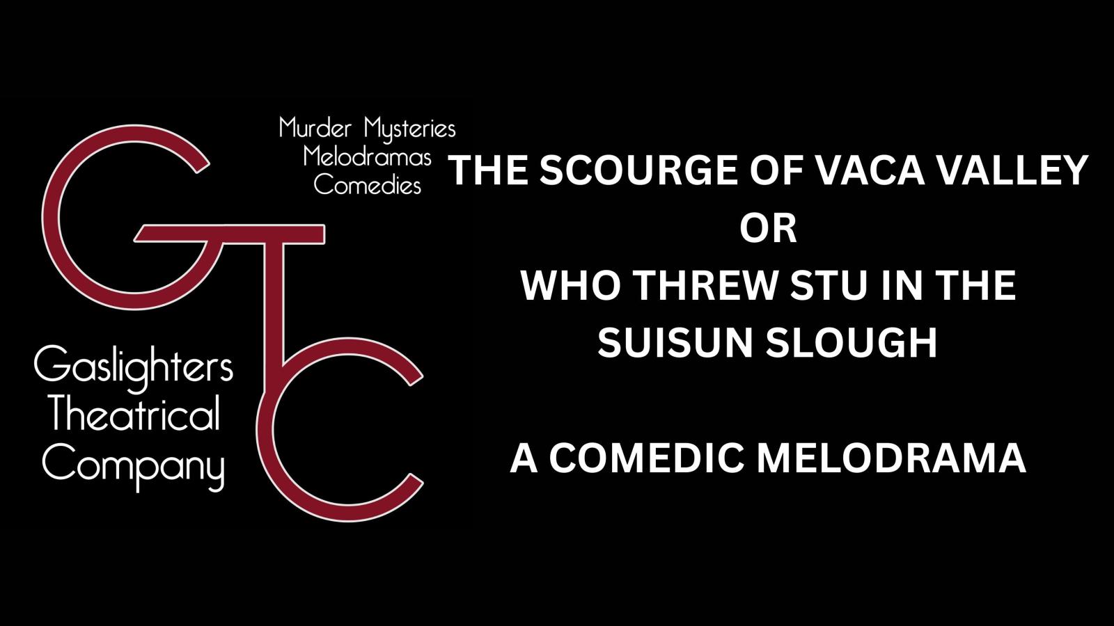The Scourge of Vaca Valley or Who Threw Stu in the Suisun Slough: A ...