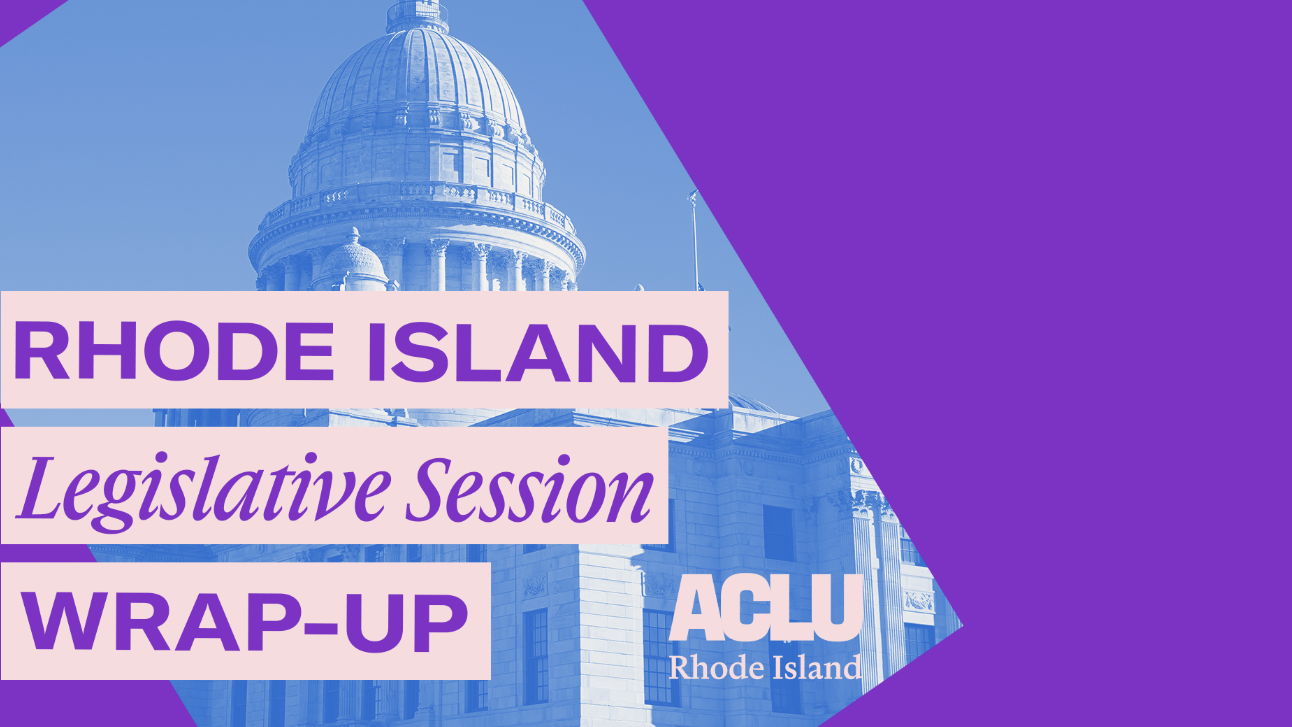 2025 Legislative Wrap-Up — ACLU of RI in Cranston - Checkout