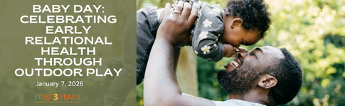 Baby Day: Celebrating Early Relational Health Through Outdoor Play in ...