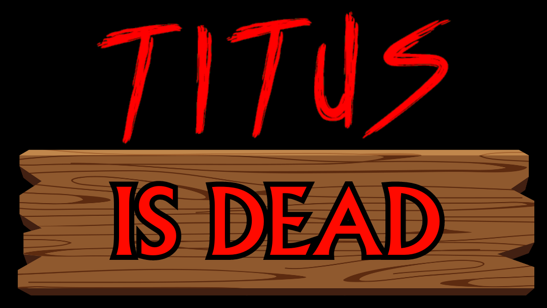 Titus Is Dead: A TTRPG Fundraiser (Day for Knight Productions) in ...