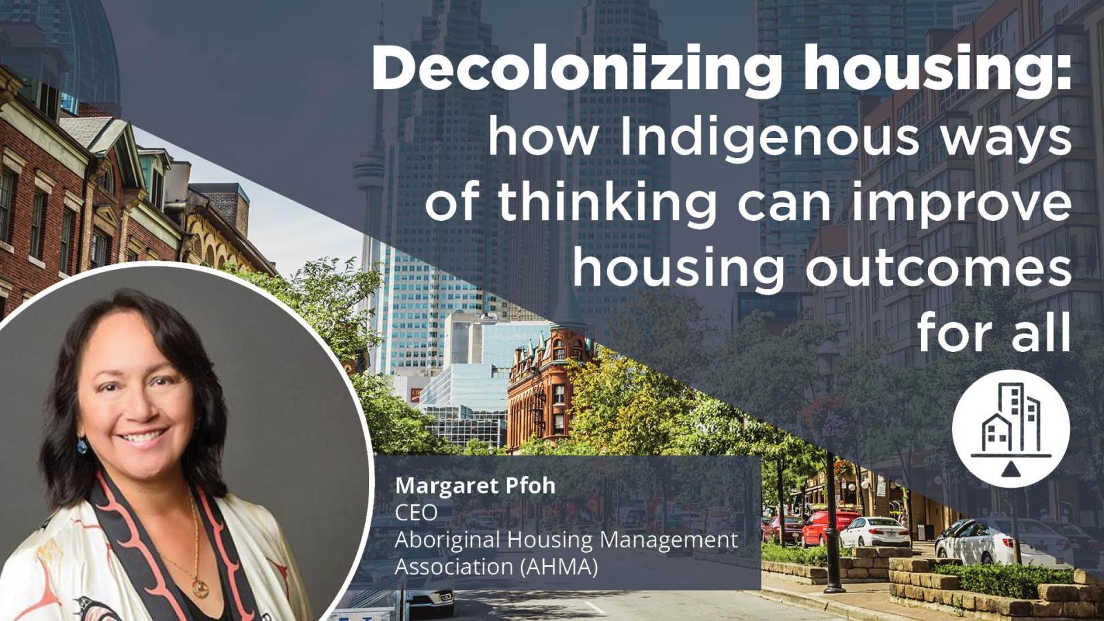 Decolonizing housing: how Indigenous ways of thinking can improve ...