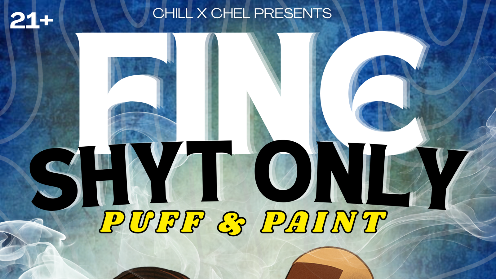 Chill x Chel Presents Fine Shyt Puff and Paint in Phoenix - Checkout