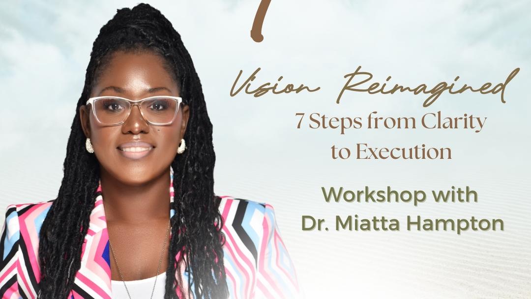 Vision Reimagined: 7 Steps from Clarity to Execution in Huntsville ...
