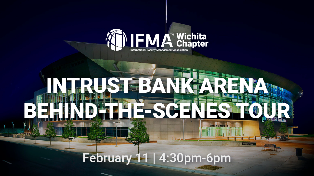 IFMA Wichita February Intrust Bank Arena Behind-The-Scenes Tour in ...