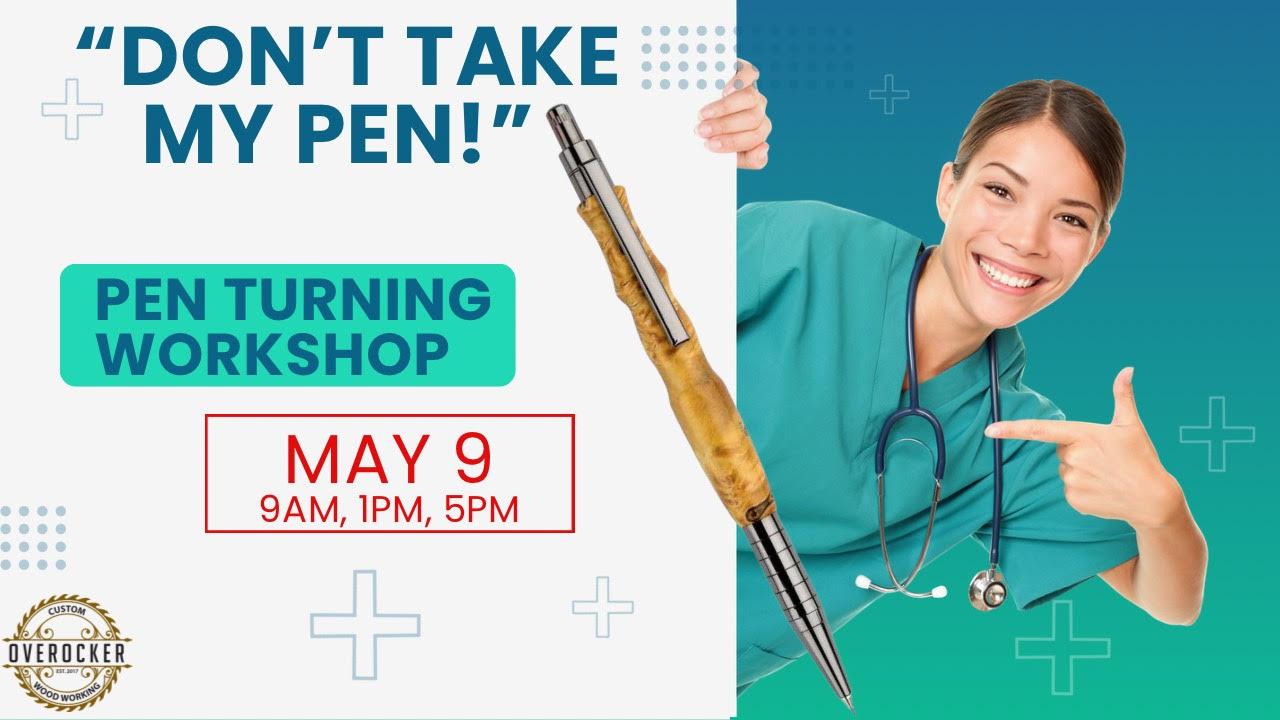 "Don't Take My Pen!" Pen Turning Workshop to CELEBRATE Nurses Week in ...