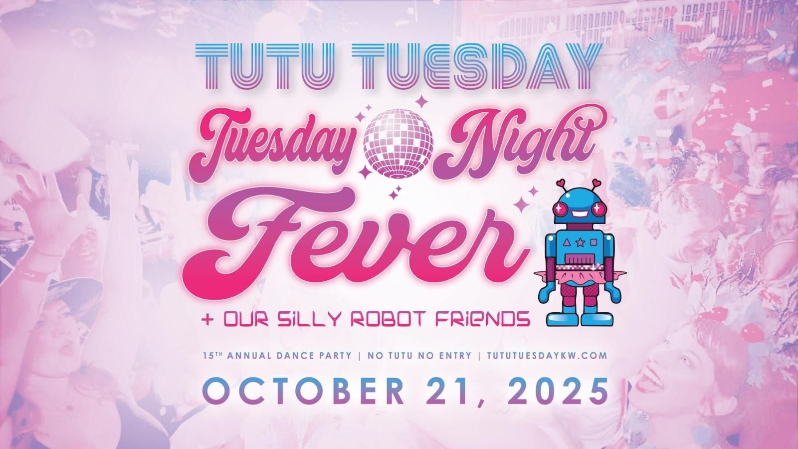 Tutu Tuesday 2025 "Tuesday Night Fever + Our Silly Robot Friends" in ...