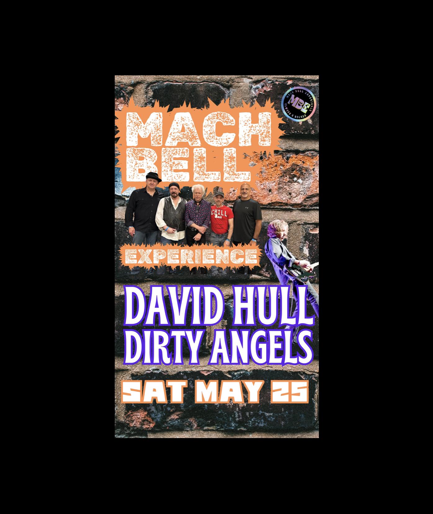 MACH BELL EXPERIENCE (MBE), DAVID HULL AND THE DIRTY ANGELS in Norwood ...