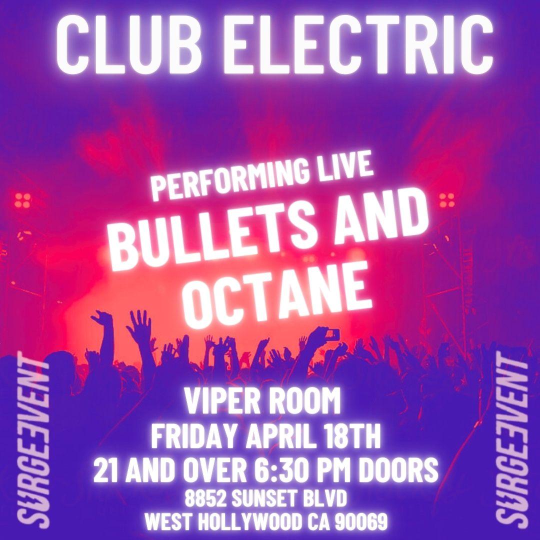 BULLETS AND OCTANE PERFORMING LIVE FRIDAY APRIL 18TH VIPER ROOM MAIN ...